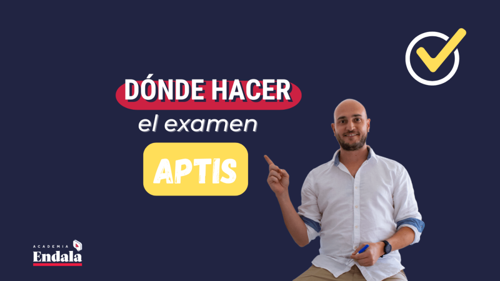 ¿Dónde puedo hacer el examen Aptis en España en 2025?
