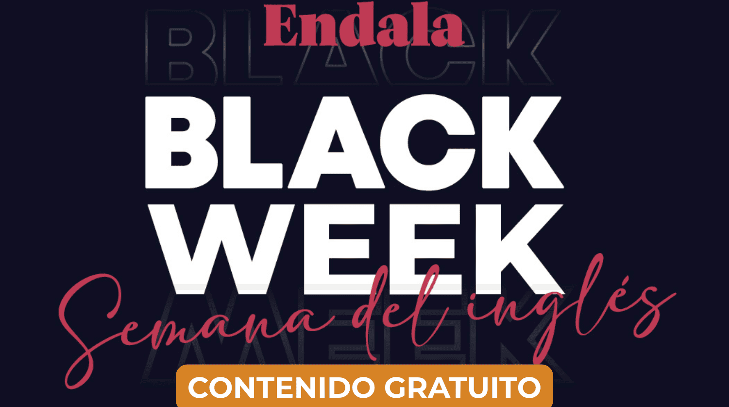 BLACK WEEK - La semana del inglés (m) - Academia Endala